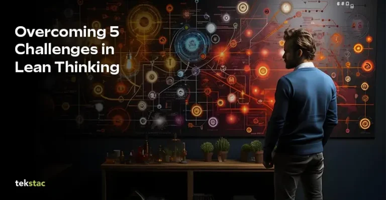 5 Common Lean Thinking Challenges & How to Overcome Them