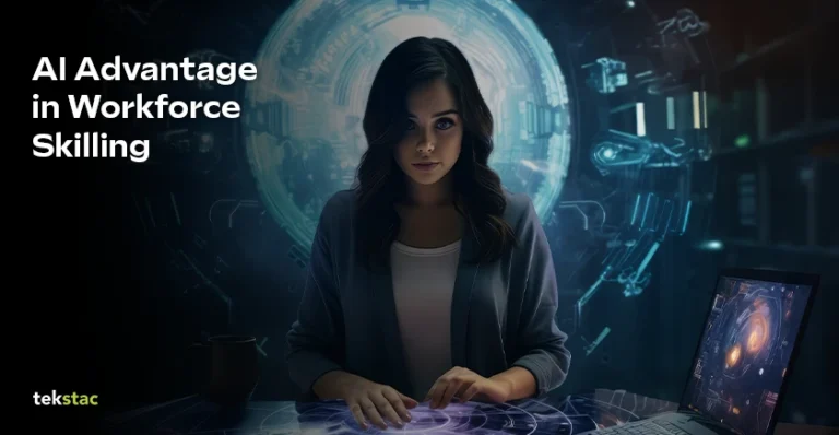 How Skilling Drives the Real AI Advantage | Tekstac Insights